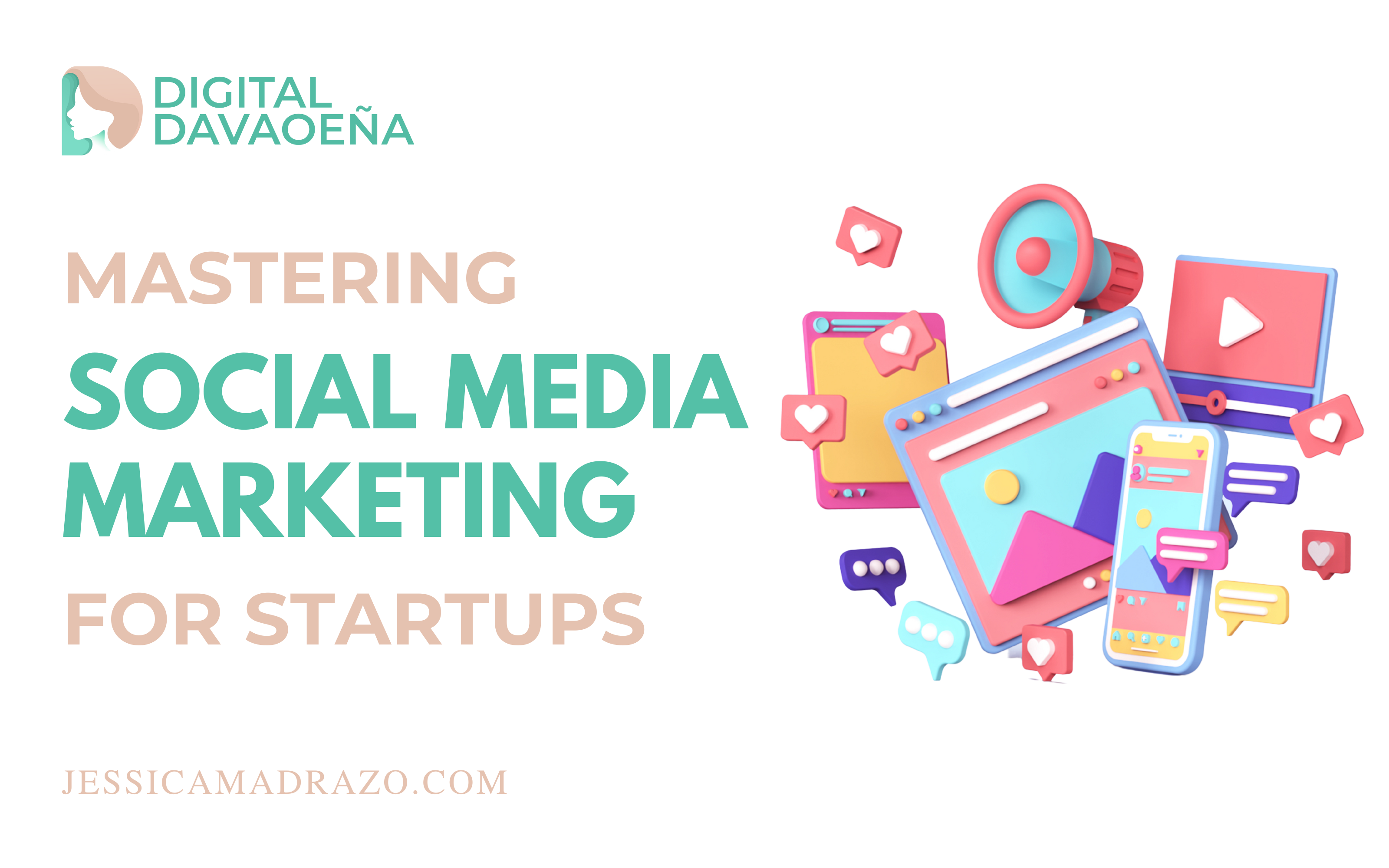 Mastering Social Media Marketing for Startups in Davao City | Jessica ...